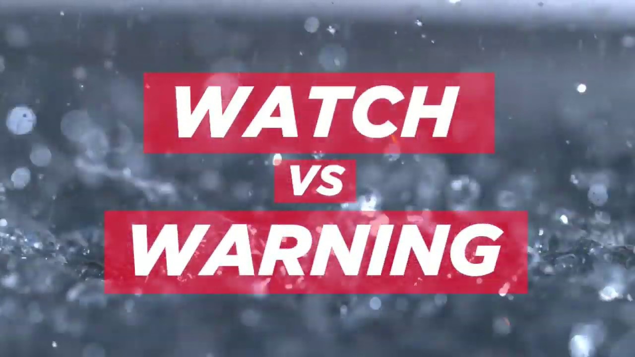 Do you know the difference between a watch and warning?